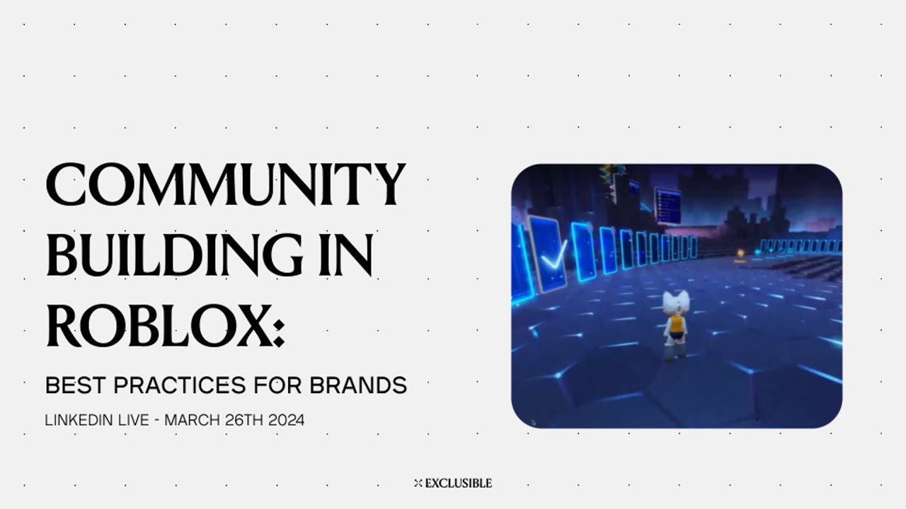 Community Building in Roblox: Best Practices for Brands by Exclusible ...