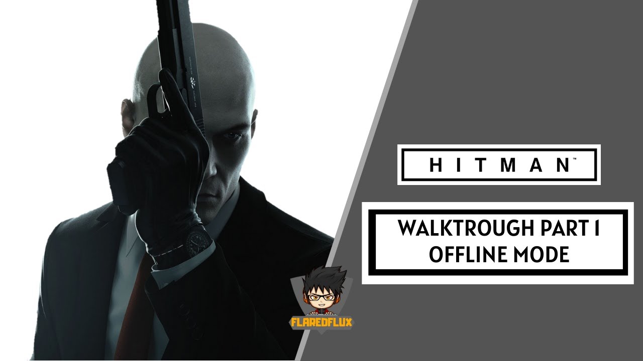 Hitman Walkthrough Part 1 (Offline Mode) - Prologue - YouTube