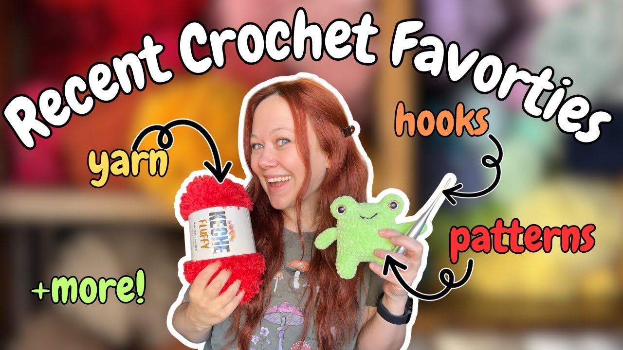 My Recent Crochet Favorites (fluffy yarn, new hooks, and worms?!) - YouTube