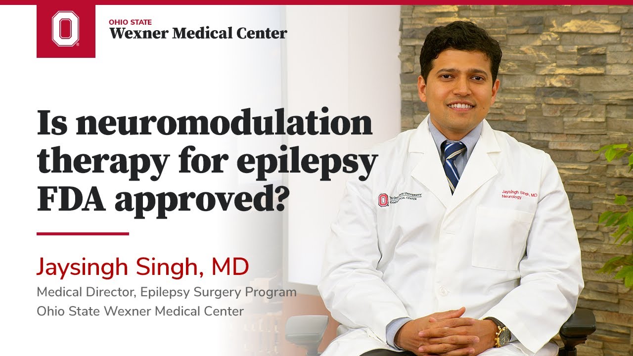 Is neuromodulation therapy for epilepsy FDA approved? | Ohio State ...