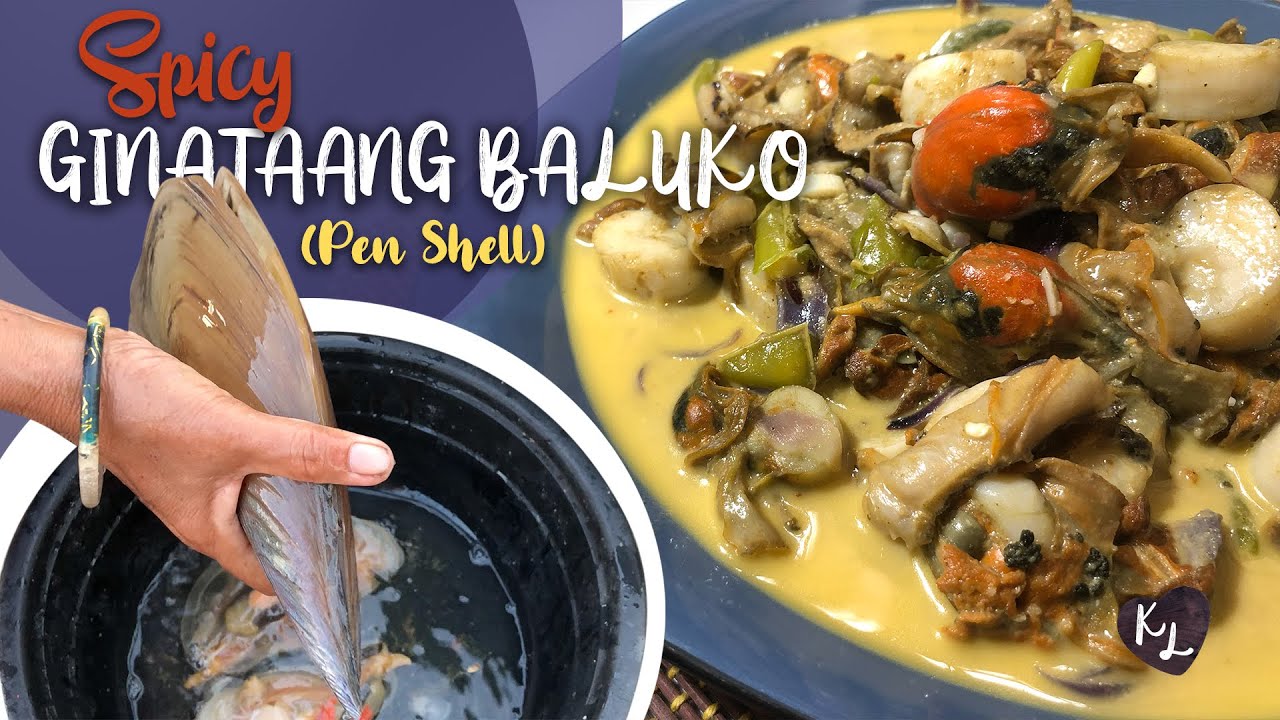 CLASSIC SPICY GINATAANG BALOKO (Pen Shell) - YouTube