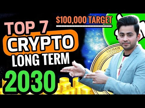 Crypto 2030 | Top 7 Coins for Long Term 2030 | $100000 Profit Target ...