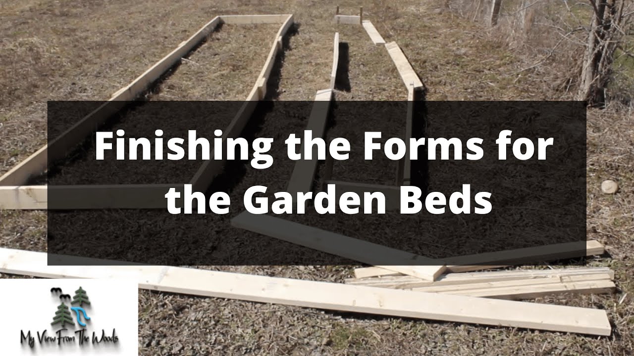 Finishing the Garden Bed Forms - Episode 32; Vlog 2 - YouTube