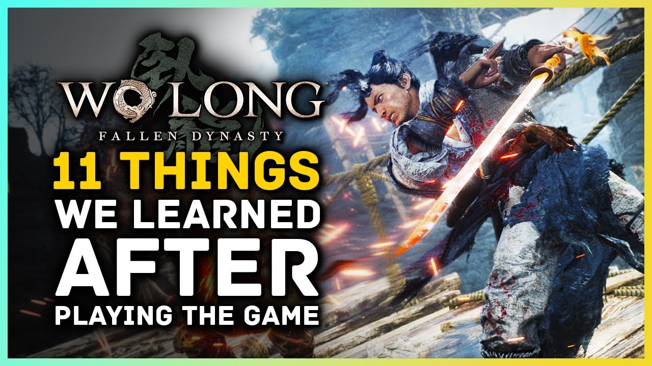 Wo Long - 11 Things We Learned After Playing The Game - YouTube