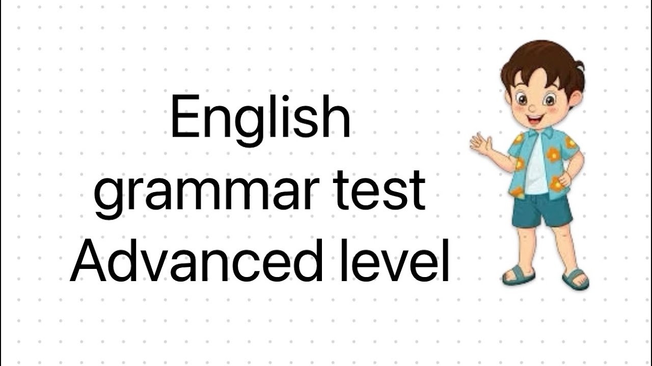 English grammar test advanced level - YouTube