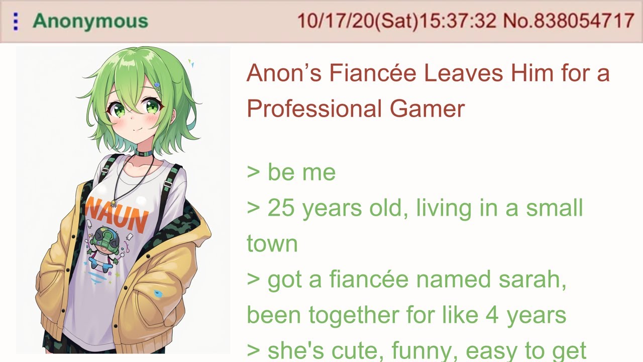 Anon’s Fiancée Leaves Him for a Professional Gamer - 4Chan Greentext ...