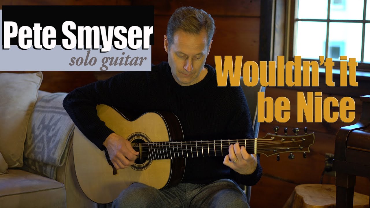Wouldn't it be Nice | solo guitar instrumental (7 string) | Pete Smyser ...