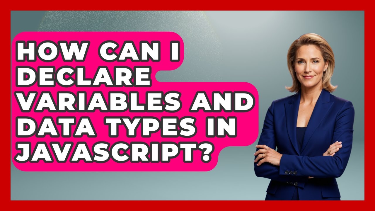How Can I Declare Variables and Data Types in JavaScript? | JavaScript ...