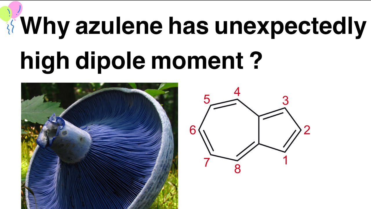 Why azulene has unexpectedly high dipole moment ? - YouTube