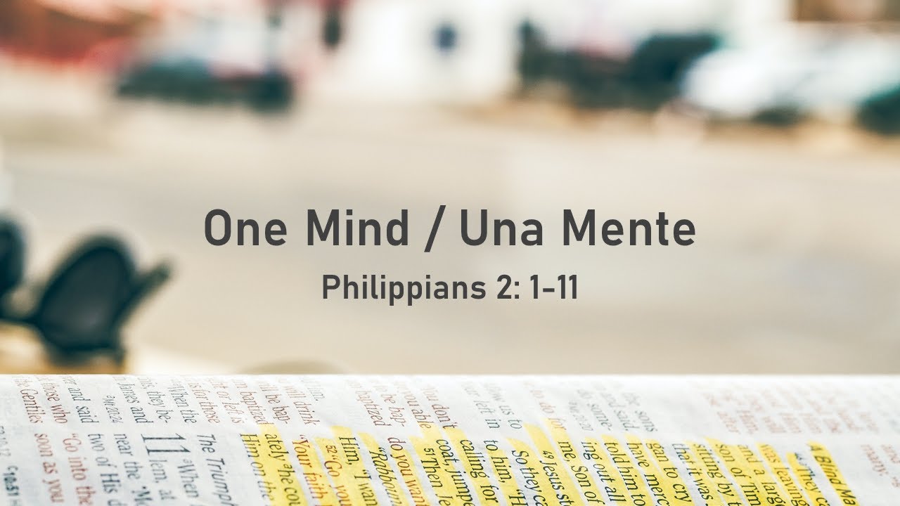 One Mind / Una Mente (Philippians 2: 1-11) - YouTube