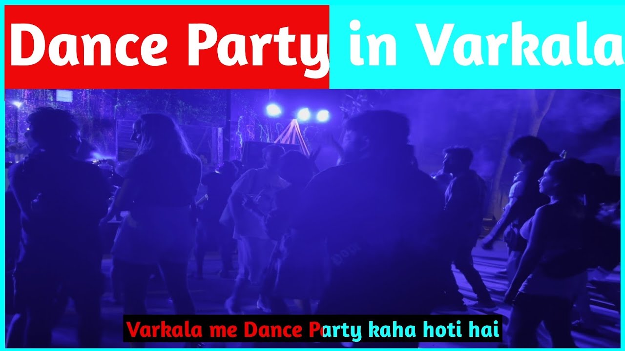 Dance Party in Varkala | Varkala me Dance Party kaha hoti hai | Varkala ...