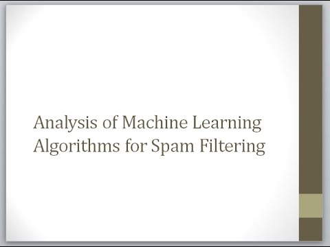 Analysis of Machine Learning Algorithms for Spam Filtering - YouTube