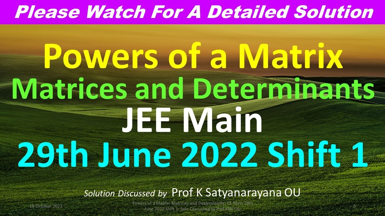 Powers of a Matrix: Matrices and Determinants: JEE Main 29th June 2022 ...