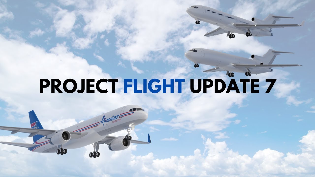 What to expect from Project Flight Update 7 (Roblox) - YouTube