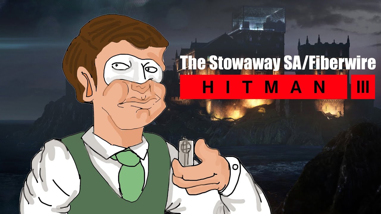 The Stowaway Sa/Fiberwire - HITMAN 3 - YouTube