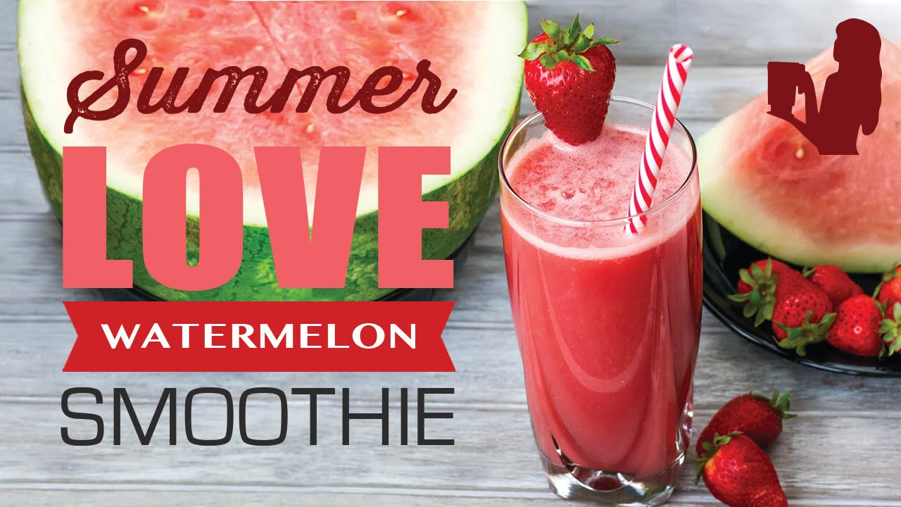 Summer Love Watermelon PRE-WORKOUT SMOOTHIE Recipe - YouTube
