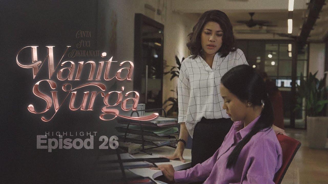 [HIGHLIGHT] Wanita Syurga (2024): Episod 26 - Ardini Ni Kan...Luq Nak Tolong, Kenapa Tolak ...