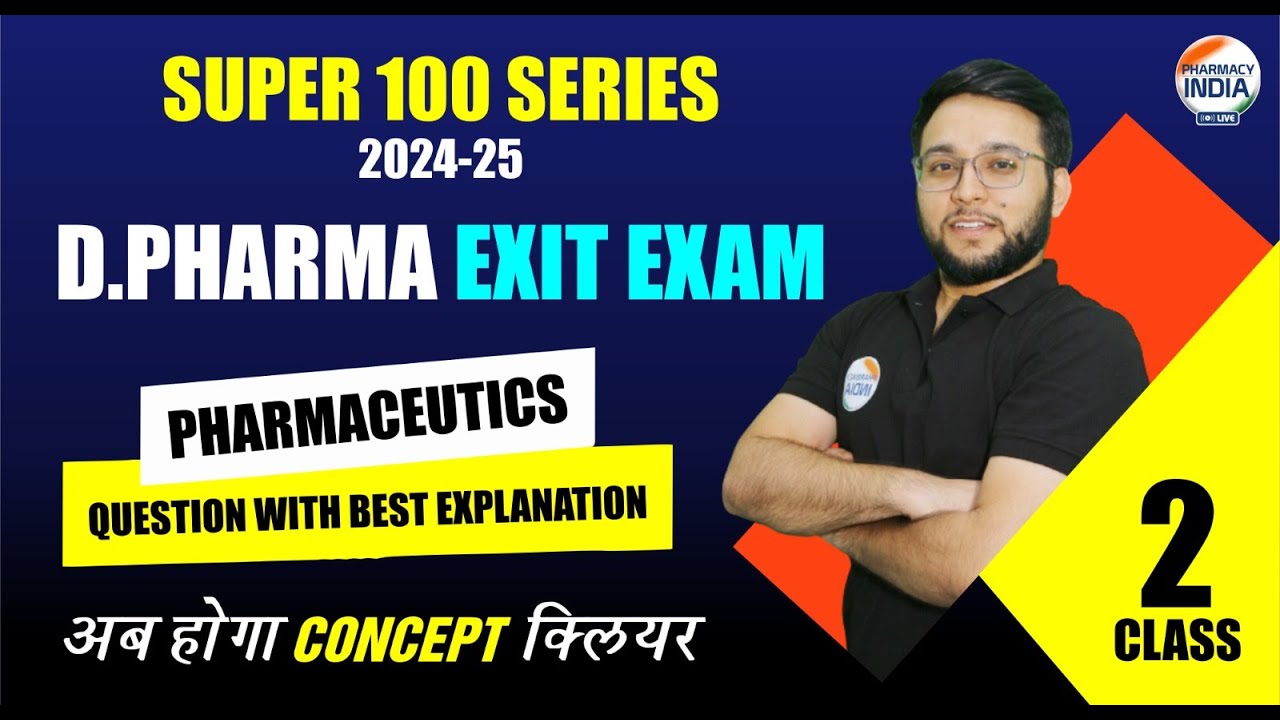 D.pharma Exit Exam 2024-25 | Pharmaceutics MCQs questions | Exit Exam Preparation | Super 100 ...