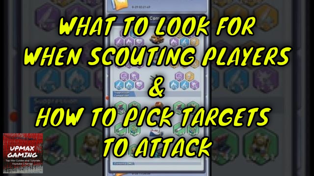 Top War Guides - How to pick targets to attack and what to look for when scouting enemy players ...