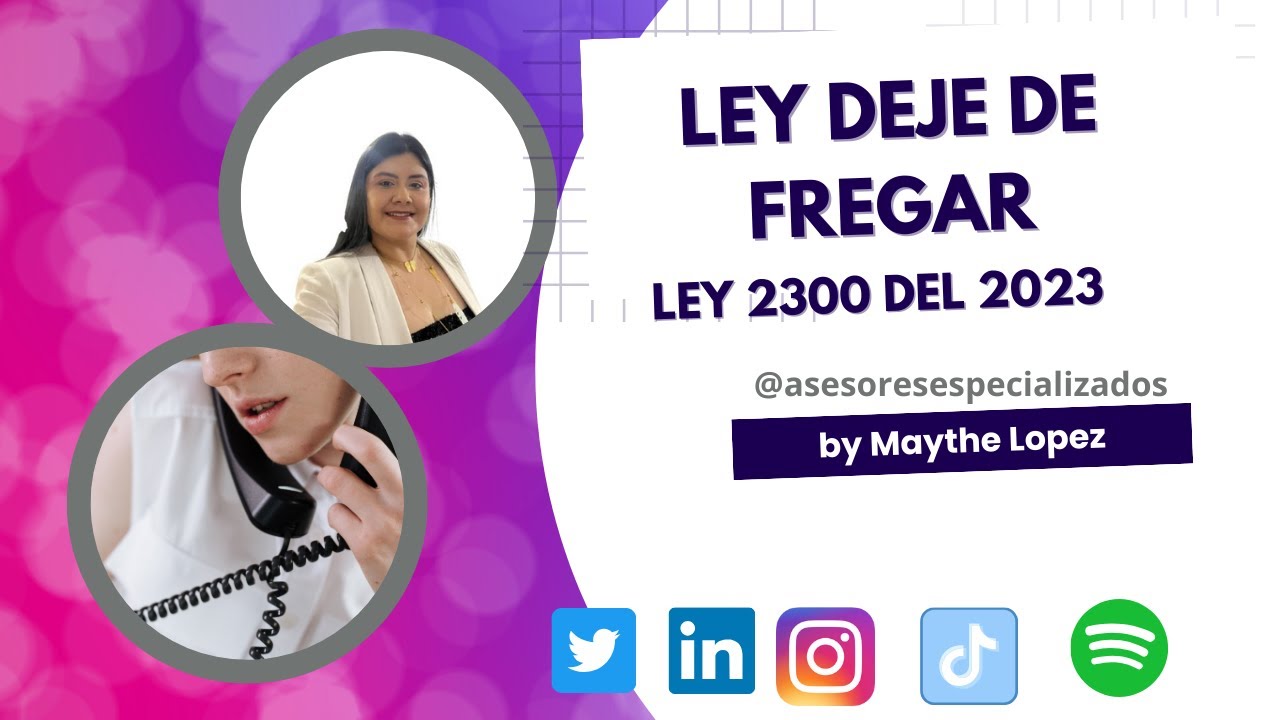 Ley dejen de fregar entra en vigencia en Colombia ley 2300 del 2023 que ...