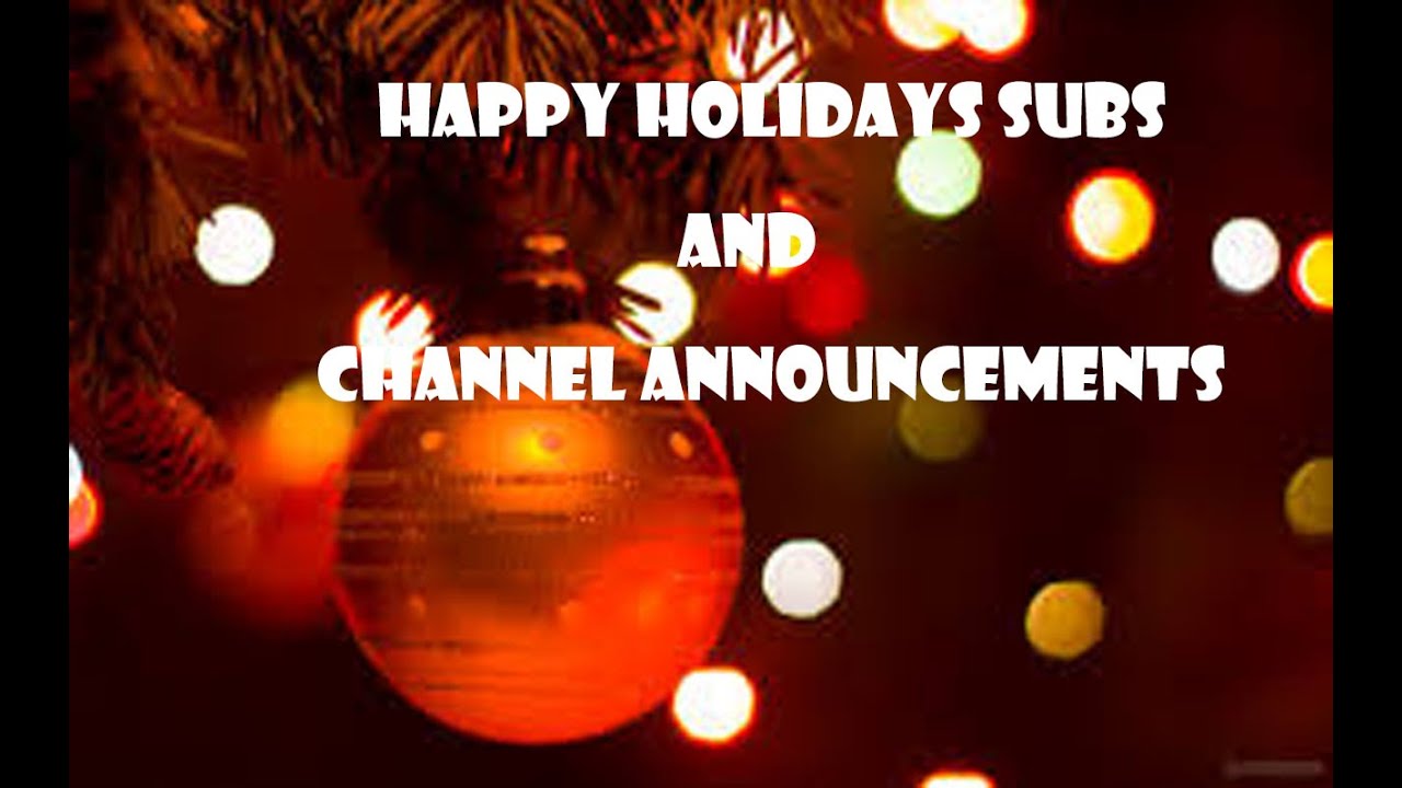 Merry Christmas Subs and Channel Announcements - YouTube
