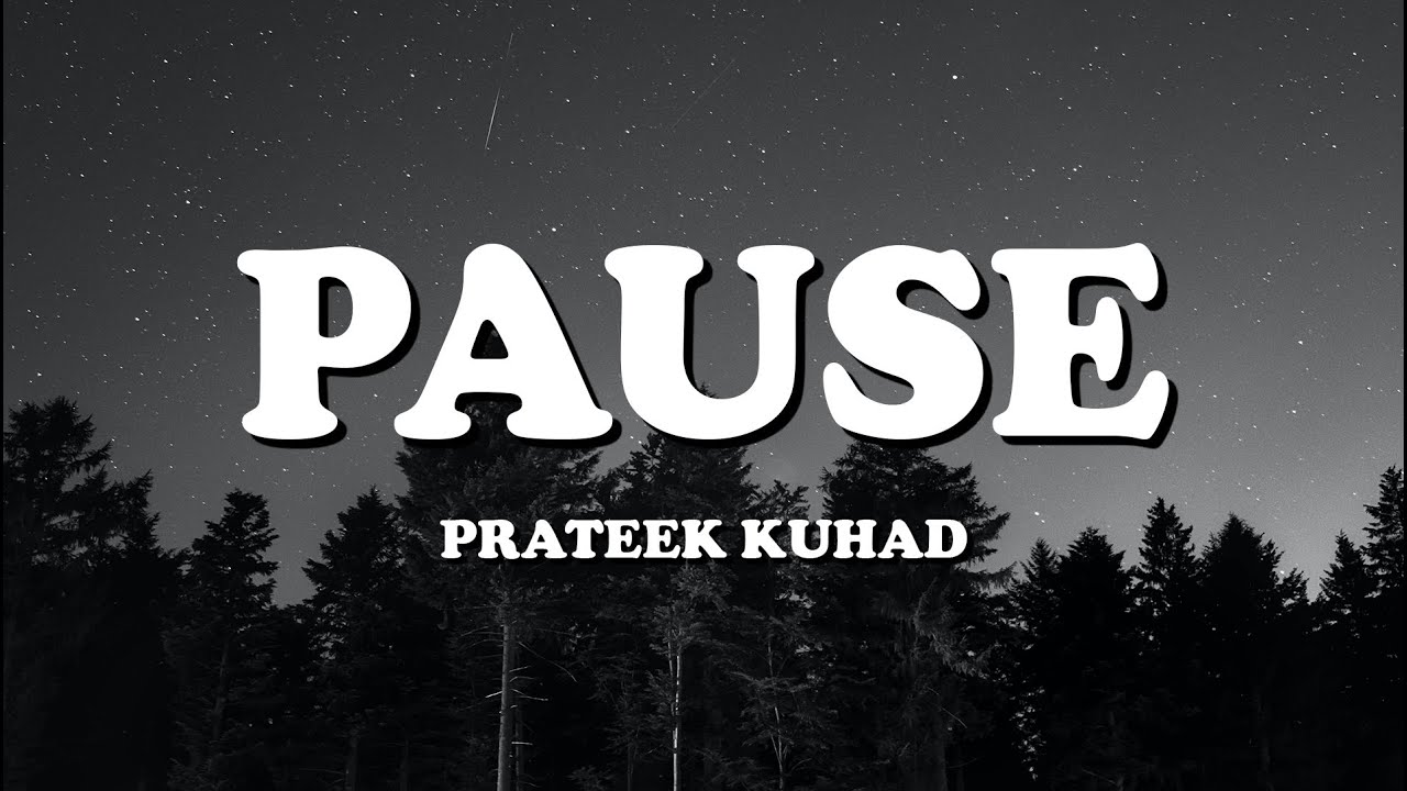 Pause (Lyrics) | Prateek Kuhad - YouTube