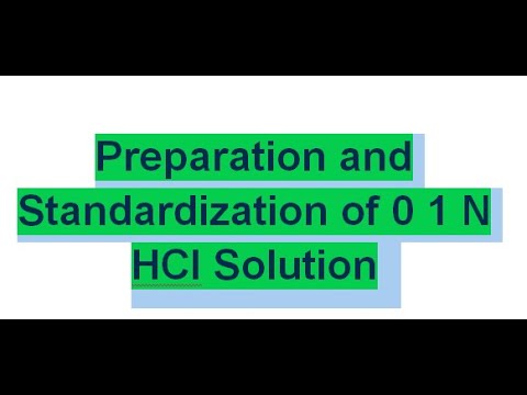 Preparation and Standardization of 0 1 N HCl Solution - YouTube