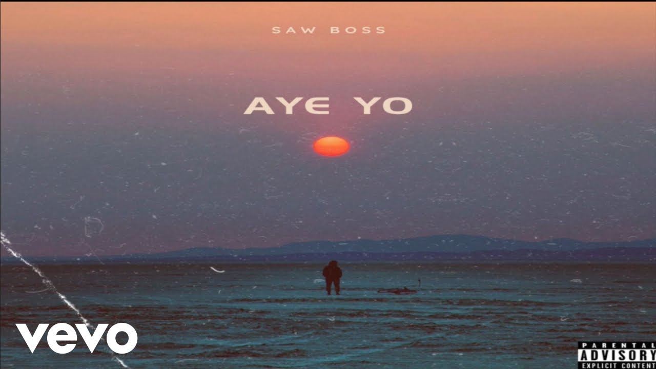 Saw Boss - Aye Yo (Official Audio) - YouTube
