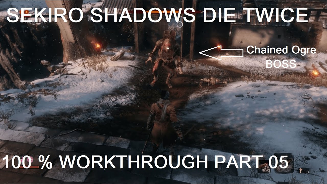 Sekiro shadows die twice gameplay Chained Ogre part 5 - YouTube