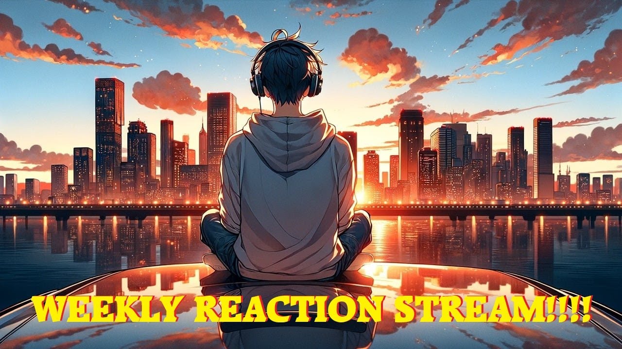 REACTION STREAM!!!! - YouTube