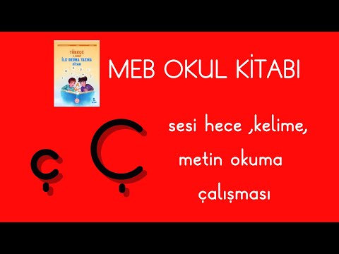 1.sınıf Ç sesi hece ve kelime okuma yazma OKUL kitabı çalışması 2024 yeni müfredat