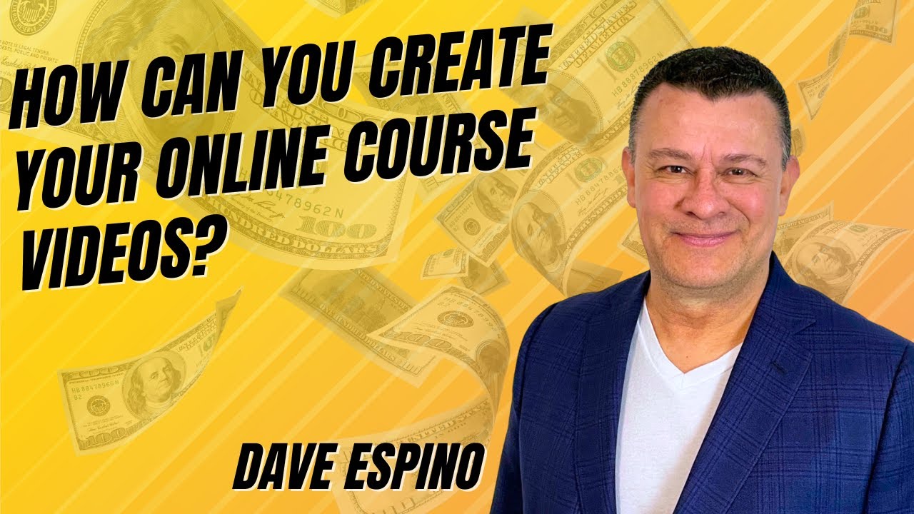 How Can You Create Your Online Course Videos Dave Espino - YouTube