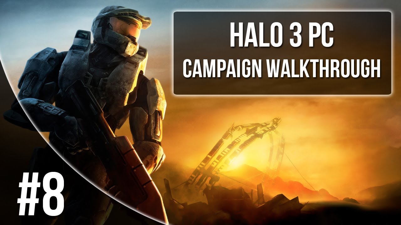Halo 3 PC Gameplay Campaign Walkthrough Part 8 - Fighting The Flood ...