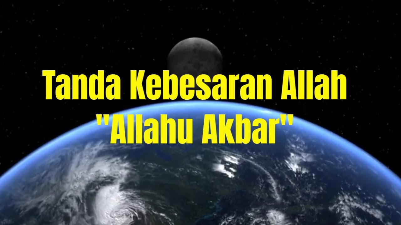 Allah Maha Besar || Inilah Tanda Kebesaran Allah - YouTube