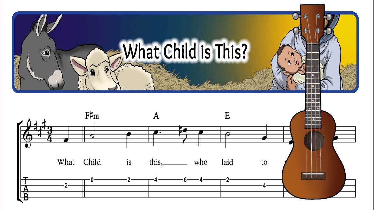 What Child is This – Easy Christmas Ukulele Sheet Music with TAB ...