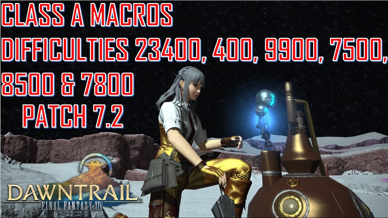 Final Fantasy XIV - Class A Macros Difficulties 23400, 400, 9900, 7500 ...
