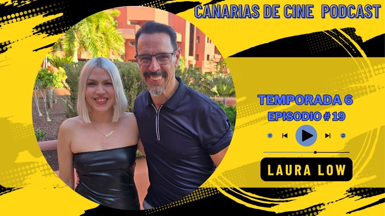 LAURA LOW (Cantante) visita CANARIAS DE CINE PODCAST. Temporada 6 ...