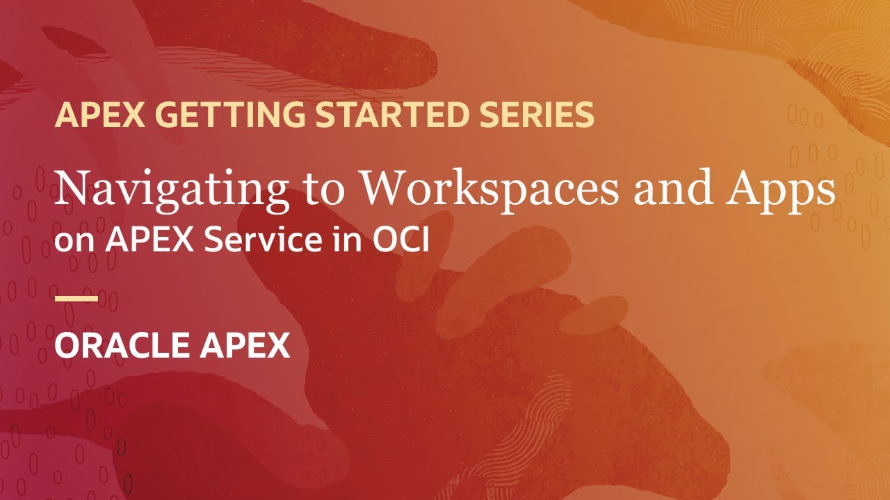 Navigating to Workspaces and Apps on APEX Service - YouTube