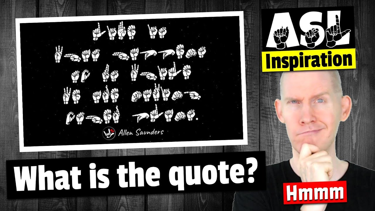 💬 What Is The Quote by Allen Saunders? | ASL Inspiration | American ...