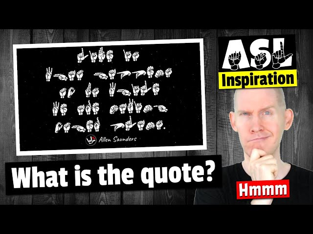 Asl Quotes