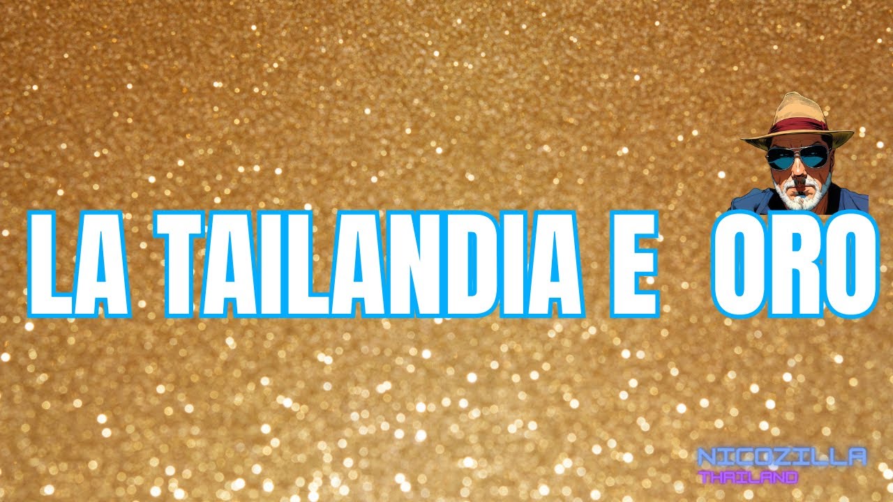 Il significato profondo dell'Oro nella cultura Thailandese e un paio di ...