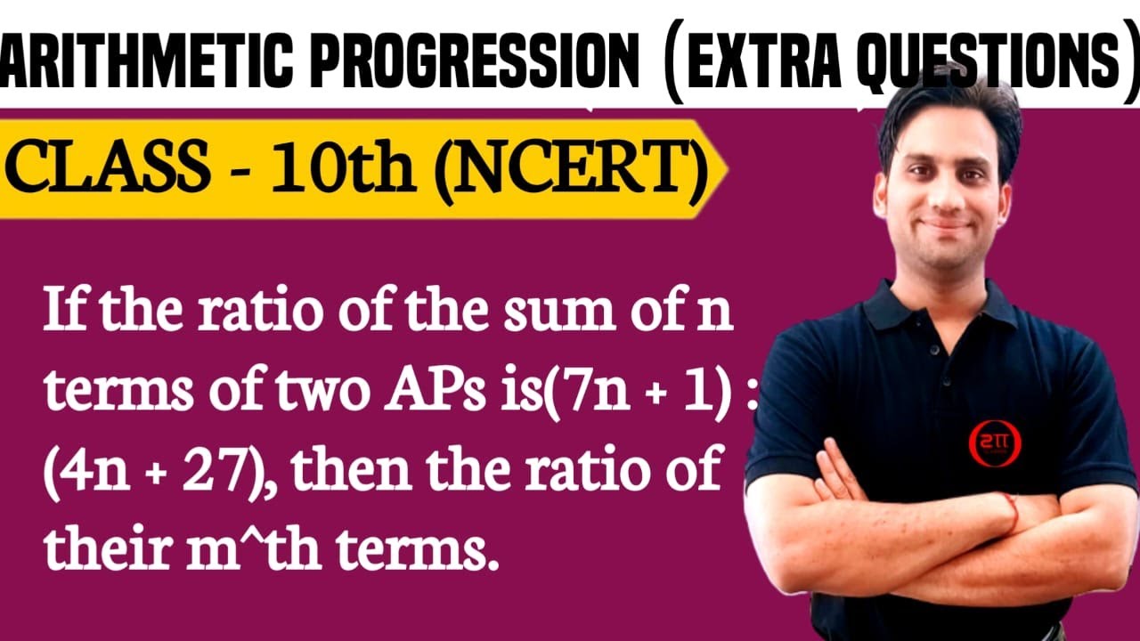 If The Ratio Of The Sum Of N Terms Of Two AP Is 7n 1 4n 27 Then