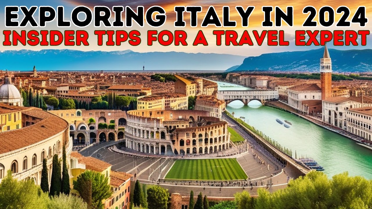Exploring Italy in 2024: Insider Tips from a Travel Expert - YouTube