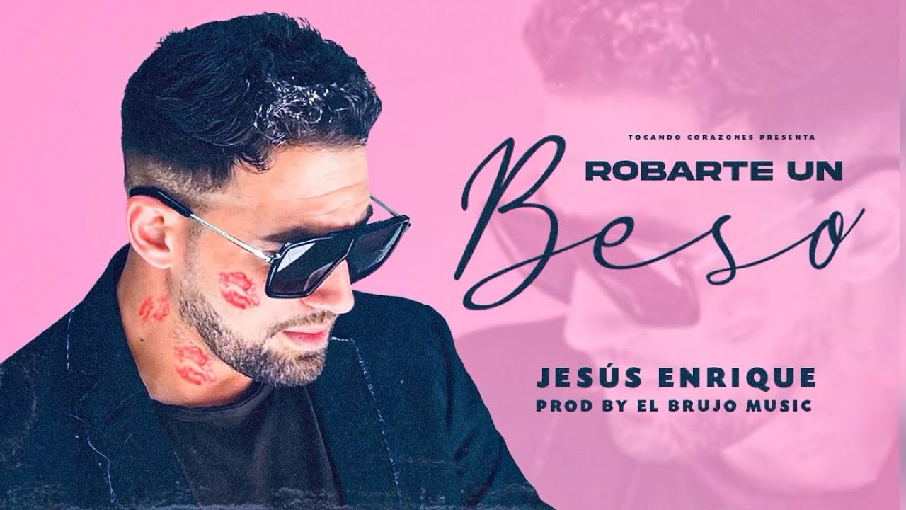 Jesús Enrique,El brujo music(Robarte un beso)video lyric - YouTube Music