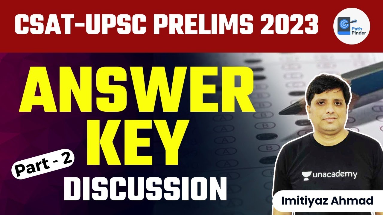 CSAT-UPSC Prelims 2023 Answer key Discussion | Part 2 | Imitiyaz Ahmad ...
