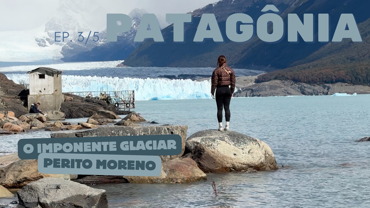 Como é conhecer o Glaciar PERITO MORENO na Patagônia Argentina? - YouTube