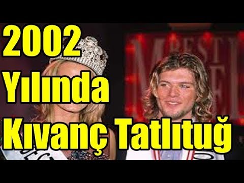 2002 Yılında Kıvanç Tatlıtuğ