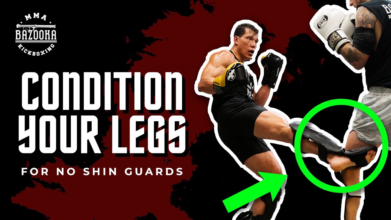 Fighting With No Shin Guards? Toughen Your Legs To Be More Durable ...