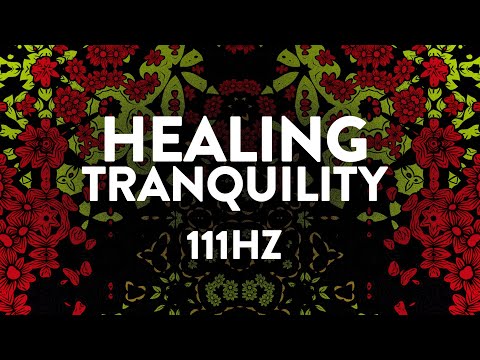 Healing Tranquility | 111Hz | Ethereal Healing Light Frequencies