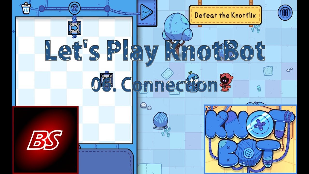Let's Play KnotBot - 06. Connection - YouTube